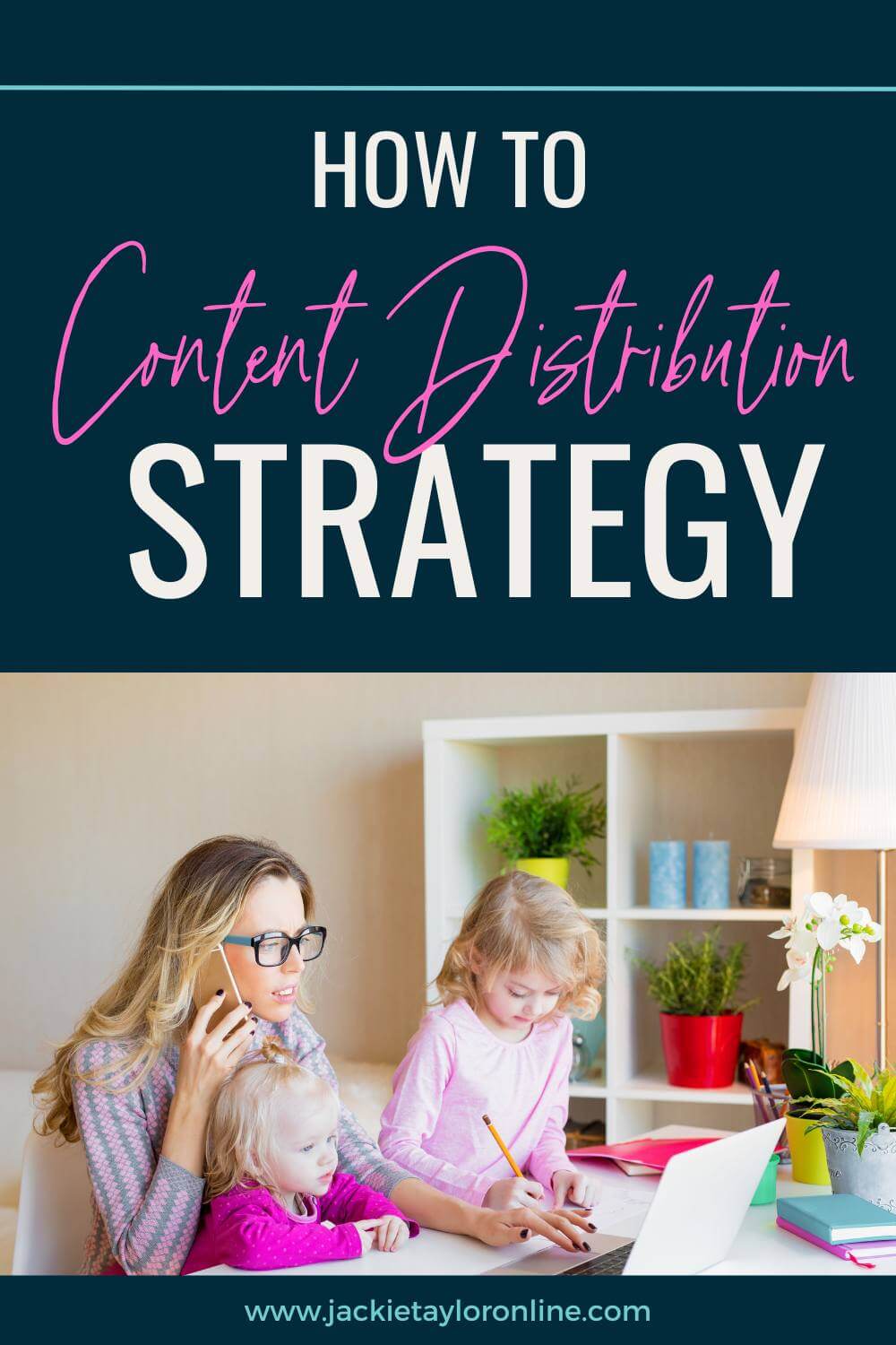 How to Develop An Effective Content Distribution Strategy: In 5 Easy ...