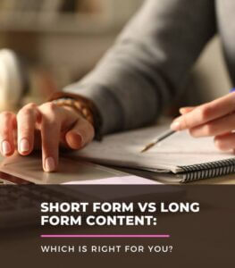 Short Form vs Long Form Content: Which Is Right for You?