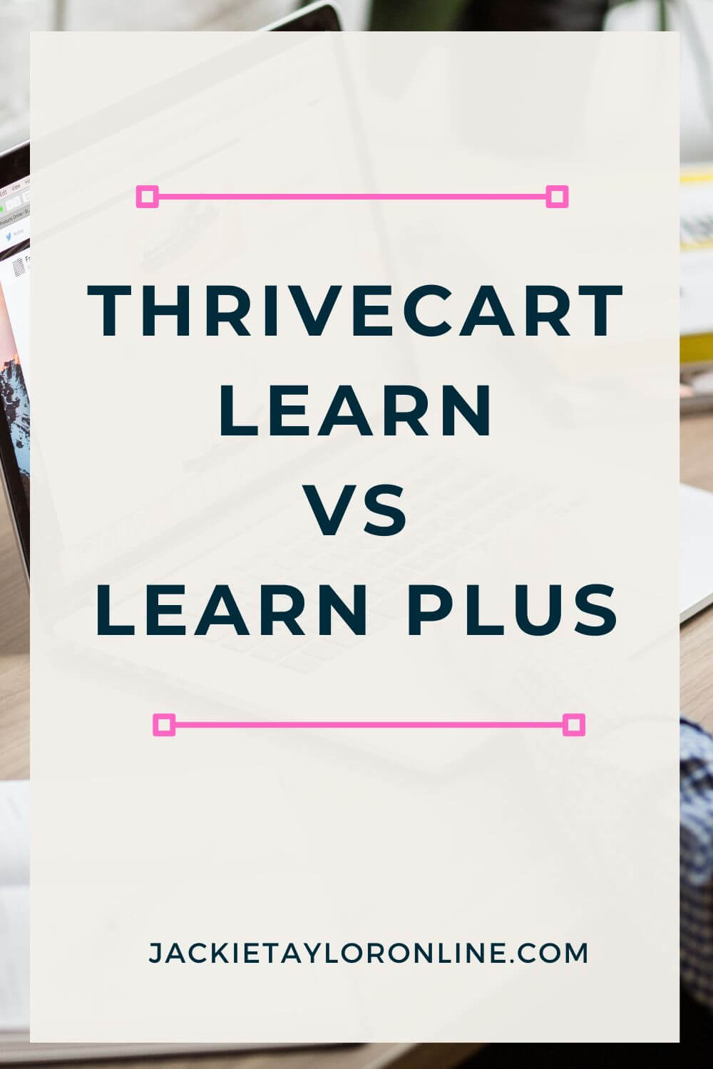 Thrivecart Learn Vs Learn Plus: Pros, Cons & Comparison